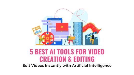 Top 5 great AI video editing tools that you should know