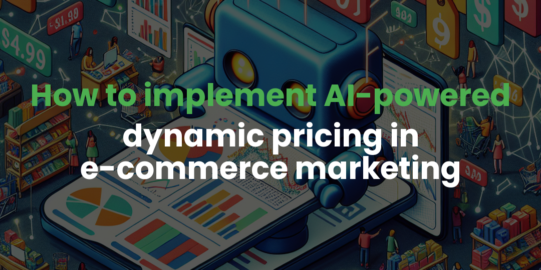 AI-powered dynamic pricing - Cách mạng hóa chiến lược định giá cho doanh nghiệp